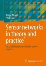 Sensor Networks In Theory And Practice Successfully Realize Embedded Systems Projects