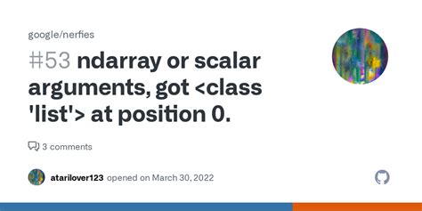 Ndarray Or Scalar Arguments Got At Position Issue Google Nerfies GitHub
