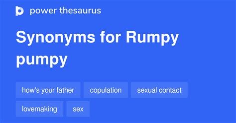 Rumpy Pumpy Synonyms 117 Words And Phrases For Rumpy Pumpy