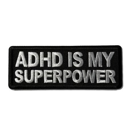 Embroidered Adhd Is My Superpower Iron On Sew On Patch Patchers