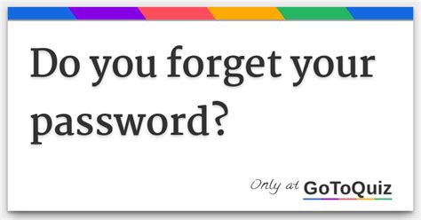 do you forget your password