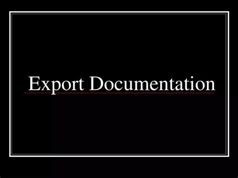 PPT Export Documentation PowerPoint Presentation Free Download ID 1110563