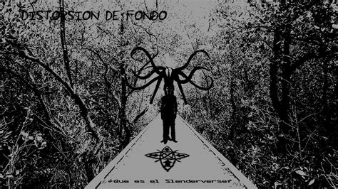 ¿que Es El Slenderverse Semi Documental Youtube