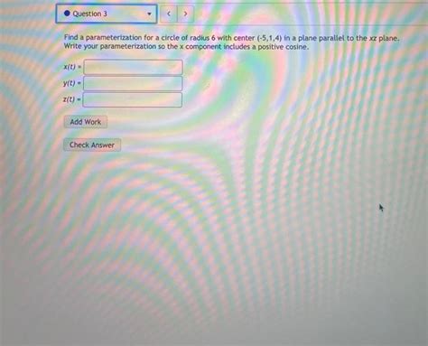 solved question 3 find a parameterization for a circle of
