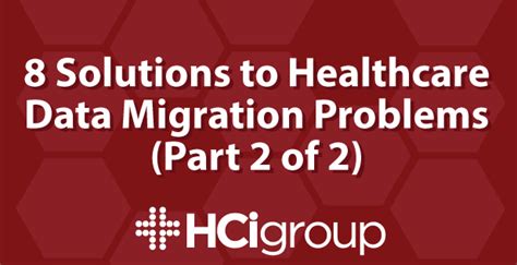 8 Solutions To Healthcare Data Migration Problems Part 2