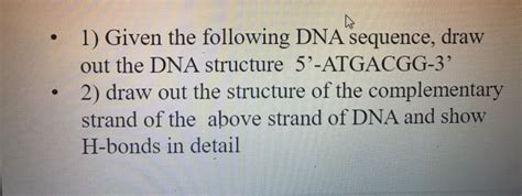 Solved Given The Following DNA Sequence Draw Out The Chegg