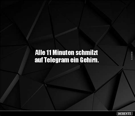 Alle 11 Minuten Schmilzt Auf Telegram Ein Gehirn Debestede
