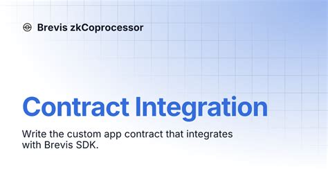 Contract Integration Brevis Zkcoprocessor