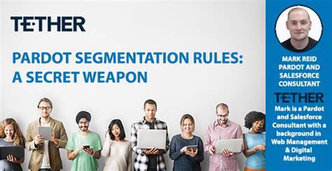 pardot segmentation rules tether