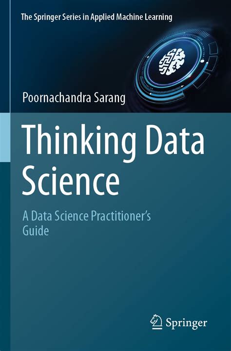 Buy Thinking Data Science A Data Science Practitioners Guide The Springer Series In Applied