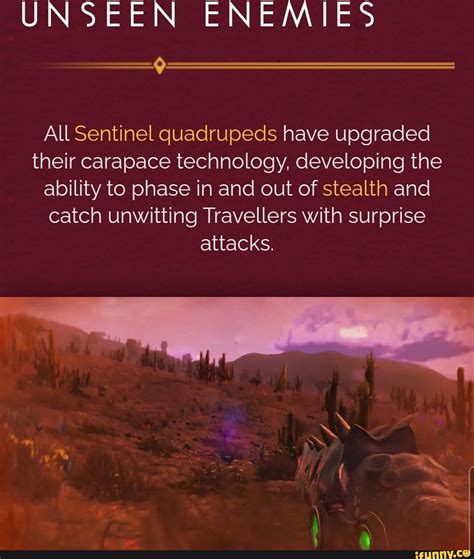 Unseen Enemies All Sentinel Quadrupeds Have Upgraded Their Carapace Technology Developing The