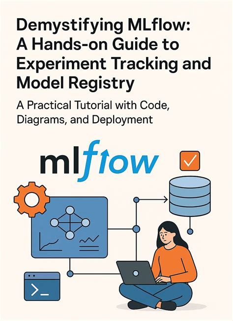 Learn In A Simple Way How To Register Custom Ml Models Using Mlflow