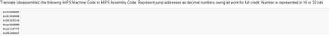 solved translate disassemble the following mips machine