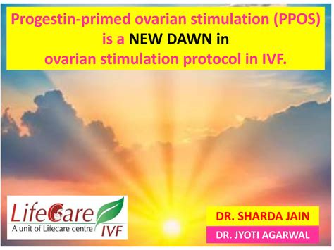 Progestin Primed Ovarian Stimulation Ppos Is A New Dawn In Ovarian Stimulation Protocol In Ivf