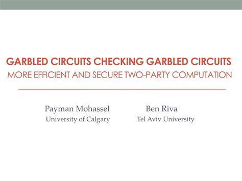 Ppt Garbled Circuits Checking Garbled Circuits More Efficient And