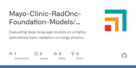 Issues · Mayo Clinic Radonc Foundation Modelsevaluating Large Language