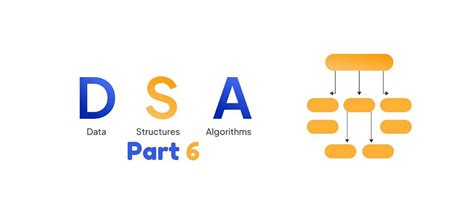 Dsa Data Structures And Algorithms Part — 6 By Koustav Kumar Das Apr 2025 Medium