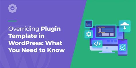 Overriding Plugin Template In Wordpress What You Need To Know Wpservices