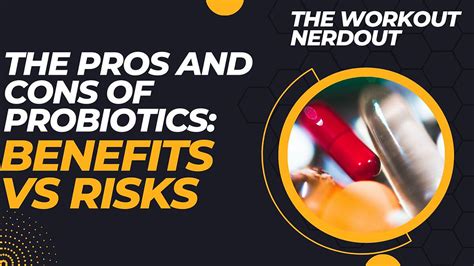 The Pros And Cons Of Probiotics Benefits Vs Risks