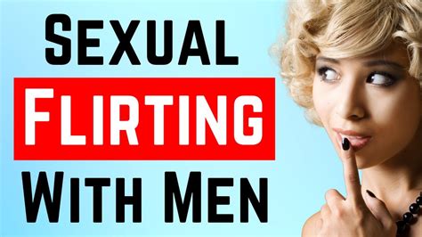 9 Sexual Flirting Techniques That Will Make A Man Notice You 9 Sexual