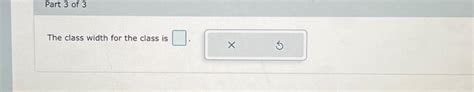 Solved Find Class Boundaries Midpoint And Width For The