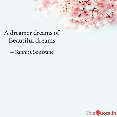 Beautiful Dreams Quotes And Writings By Sage Yourquote