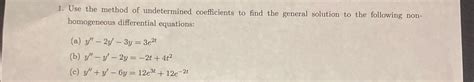 Solved Use The Method Of Undetermined Coefficients To Find