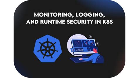 Donald Lutz On Linkedin 6 Key Practices For Monitoring Logging And Runtime Security In Kubernetes