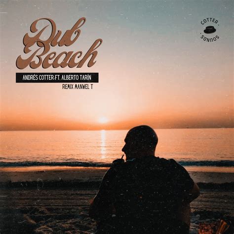Dub Beach Remix Manwel T By Andrés Cotter Alberto Tarin Manwel T