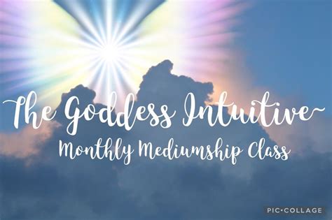 The Goddess Intuitive ~ Monthly Mediumship Class Oh My Soul And