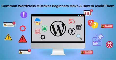 How To Avoid 9 Common Wordpress Mistakes For Beginners