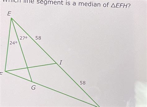 Answered F E 24 27 Segment Is A Median Of Aefh 58 G I 58 Kunduz
