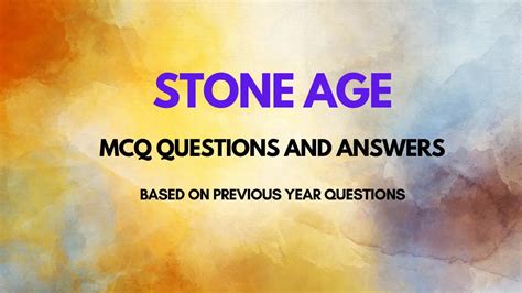 Stone Age Questions Answers Mcq