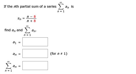 Solved Cc If The Nth Partial Sum Of A Series An Is N 1 п — 8