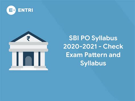 Sbi Po Syllabus 2020 2021 Check Exam Pattern And Syllabus Entri Blog