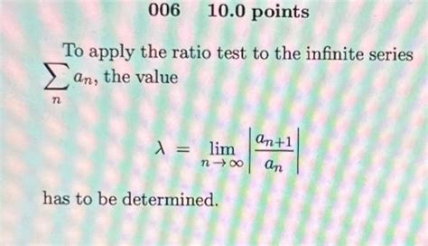 Solved Points To Apply The Ratio Test To The Chegg