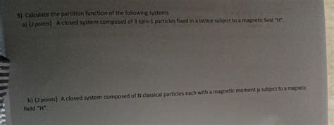 Solved Calculate The Partition Function Of The Following Chegg