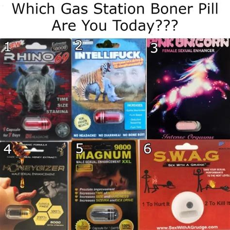Which Gas Station Boner Pill Are You Today Intellifuck Female Sexual