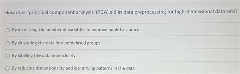 Solved How Does Principal Component Analysis Pca ﻿aid In