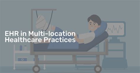 Ehr In Multi Location Healthcare Practices
