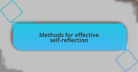 My Experience With Self Reflection •