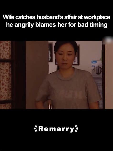 【remarry28】wife Catches Husbands Affair At His Workplace Husband