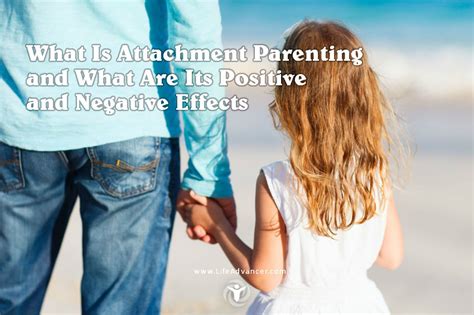 What Is Attachment Parenting And What Are Its Positive And Negative Effects