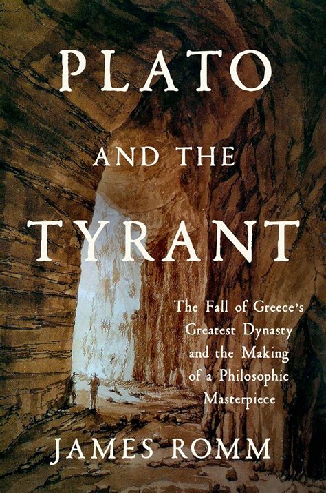 Plato And The Tyrant The Fall Of Greeces Greatest Dynasty And The