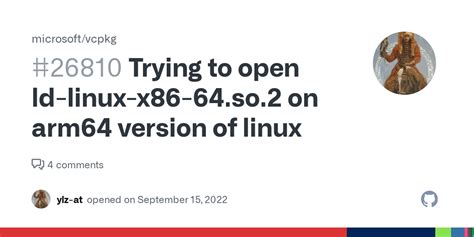 Trying To Open Ld Linux X86 64so2 On Arm64 Version Of Linux · Issue 26810 · Microsoftvcpkg