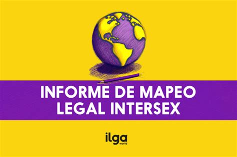 Informe De Mapeo Legal Intersex 2023 Ilga World