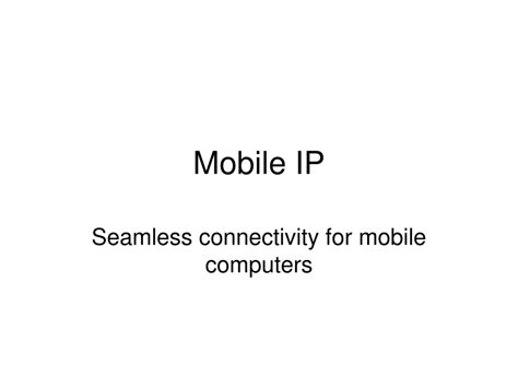 PPT Mobile IP PowerPoint Presentation Free Download ID