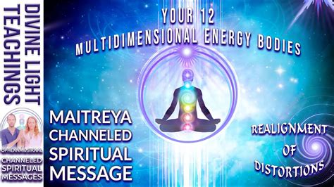 Your 12 Multidimensional Energy Bodies Incl Realignment And Distortions