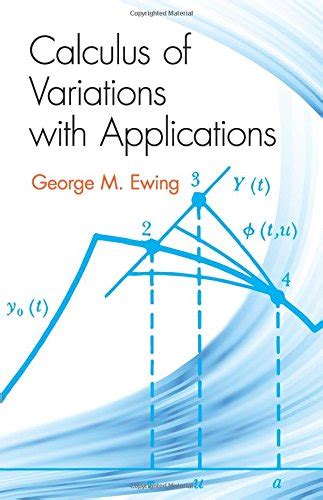Calculus Of Variations With Applications Dover Books On Mathematics Ewing George M