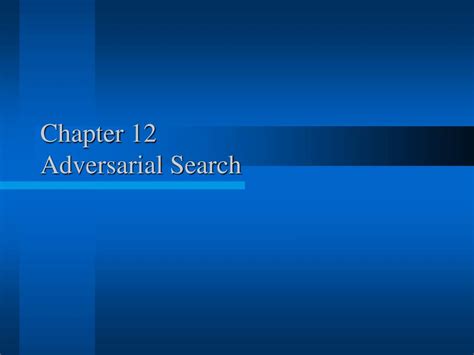 Ppt Chapter 12 Adversarial Search Powerpoint Presentation Free